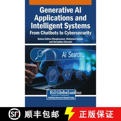 【3-4周达】精装 Generative AI Applications and Intelligent Systems: From Chatbots to Cybersecurity [9798337380117]