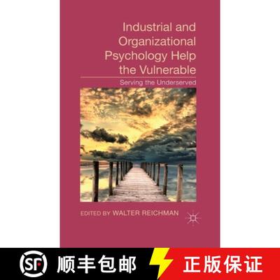 【3-4周达】Industrial and Organizational Psychology Help the Vulnerable : Serving the Underserved (1s... [9781349460175]