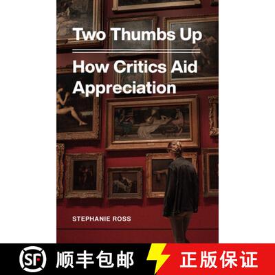 【3-4周达】精装 Two Thumbs Up – How Critics Aid Appreciation [9780226064284]