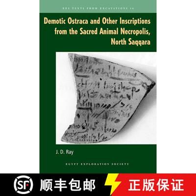【3-4周达】Demotic Ostraca and Other Inscriptions from the Sacred Animal Necropolis, North Saqqara [9780856982170]