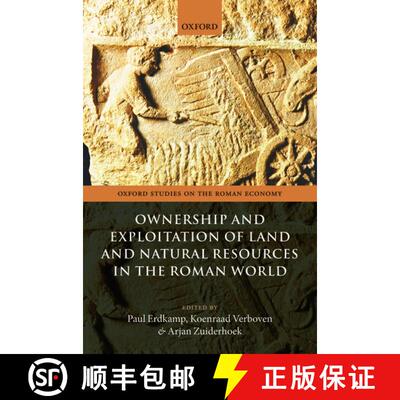 【3-4周达】精装 Ownership and Exploitation of Land and Natural Resources in the Roman World [9780198728924]