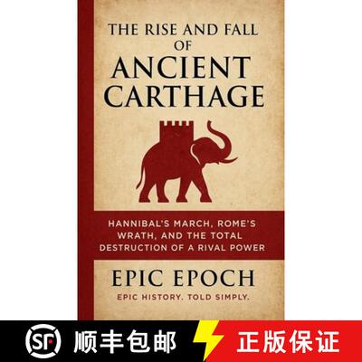 【3-4周达】The Rise and Fall of Ancient Carthage: Hannibal's March, Rome's Wrath, and the Total Destr... [9798230828402]