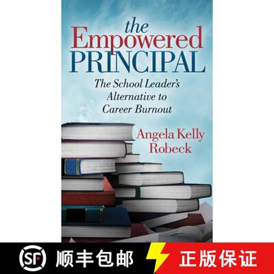 【3-4周达】The Empowered Principal : The School Leader's Alternative to Career Burnout [9781642793888]