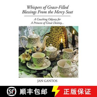 【3-4周达】精装 Whispers of Grace-Filled Blessings from the Mercy Seat: A Coaching Odyssey for a Prin... [9781490856247]