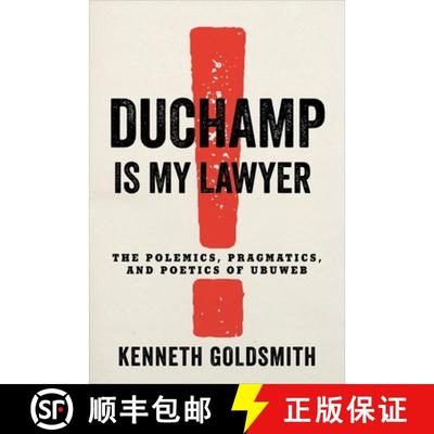 【3-4周达】Duchamp Is My Lawyer – The Polemics, Pragmatics, and Poetics of UbuWeb [9780231186940]