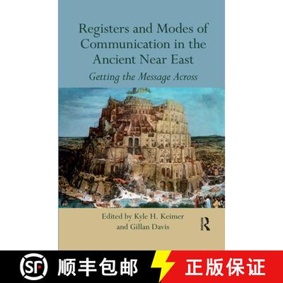 【3-4周达】Registers and Modes of Communication in the Ancient Near East : Getting the Message Across [9780367594633]