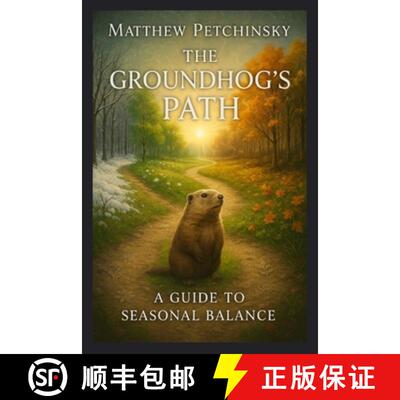 【3-4周达】The Groundhog's Path: A Guide to Seasonal Balance [9798348484002]