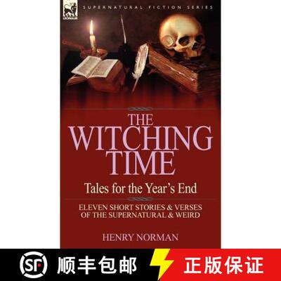 【3-4周达】The Witching Time: Tales for the Year's End-11 Short Stories & Verses of the Supernatural ... [9780857067883]