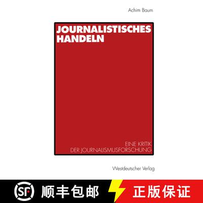 【3-4周达】Journalistisches Handeln : Eine kommunikationstheoretisch begründete Kritik der Journalis... [9783531126289]
