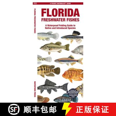 【3-4周达】Florida Freshwater Fishes: A Waterproof Folding Guide to Native and Introduced Species [9781620056561]