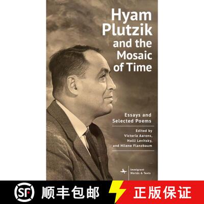 【3-4周达】精装 Hyam Plutzik and the Mosaic of Time : Essays and Selected Poems [9798887197357]