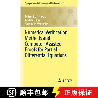 【3-4周达】Numerical Verification Methods and Computer-Assisted Proofs for Partial Differential Equat... [9789811376719]