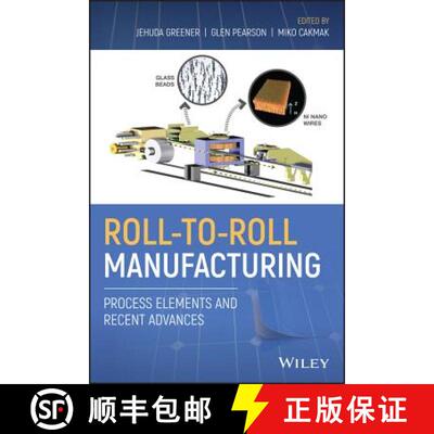 【3-4周达】卷轴式制造 Roll-To-Roll Manufacturing: Process Elements And Recent Advances [Wiley材料科学] [9781119162209]