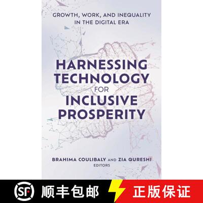 【3-4周达】Harnessing Technology for Inclusive Prosperity : Growth, Work, and Inequality in the Digit... [9780815740780]