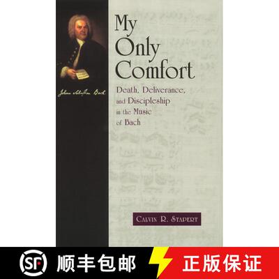 【3-4周达】My Only Comfort: Death, Deliverance, and Discipleship in the Music of Bach [9780802844729]