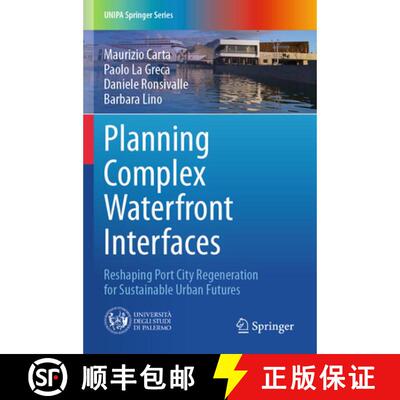 【3-4周达】Planning Complex Waterfront Interfaces: Reshaping Port City Regeneration for Sustainable U... [9783031817854]