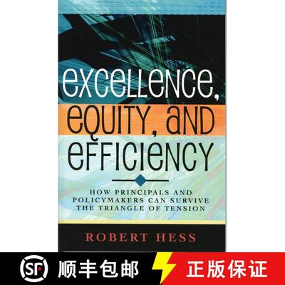 【3-4周达】Excellence, Equity, and Efficiency : How Principals and Policymakers Can Survive the Trian... [9781578862023]