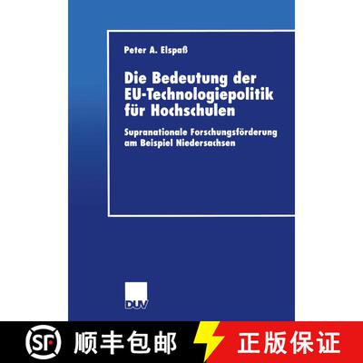 【3-4周达】Die Bedeutung der EU-Technologiepolitik für Hochschulen : Supranationale Forschungsförde... [9783824405886]