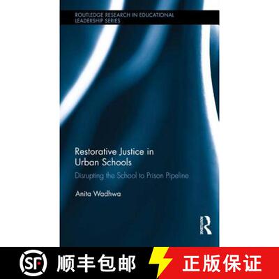 【3-4周达】Restorative Justice in Urban Schools : Disrupting the School-to-Prison Pipeline [9781138911291]