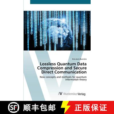 预订 Lossless Quantum Data Compression and Secure Direct Communication [9783639426045]