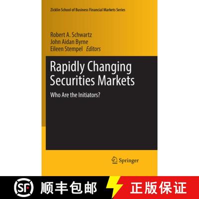 【3-4周达】Rapidly Changing Securities Markets : Who Are the Initiators? (Softcover reprint of the or... [9783319854328]