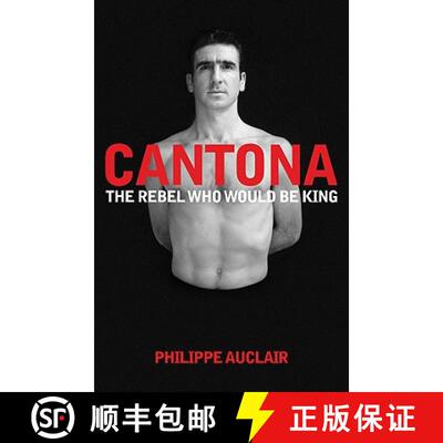 【3-4周达】Eric Cantona: The Rebel Who Would Be King [9780330511858]