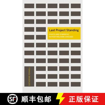 【3-4周达】Last Project Standing – Civics and Sympathy in Post–Welfare Chicago [9780816697373]