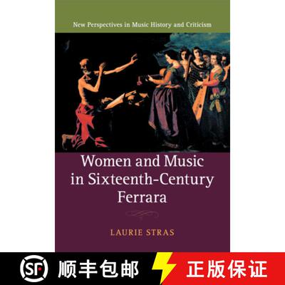 【3-4周达】Women and Music in Sixteenth-Century Ferrara [9781108815482]