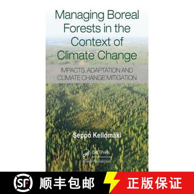 【3-4周达】精装 Managing Boreal Forests in the Context of Climate Change: Impacts, Adaptation and Cli... [9781498771269]