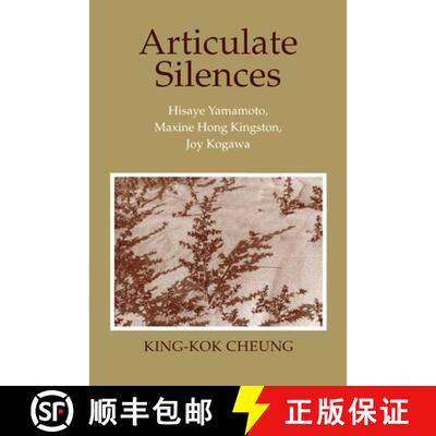 【3-4周达】Articulate Silences – Hisaye Yamamoto, Maxine Hong Kingston, and Joy Kogewa [9780801481475]