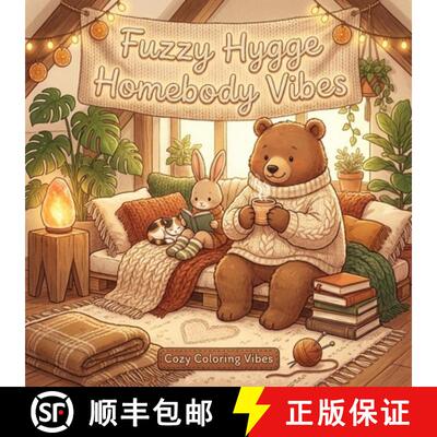 【3-4周达】Fuzzy Hygge Homebody Vibes: Cute & Adorable Animal Coloring Book for Adults & Teens Easy B... [9781965964354]