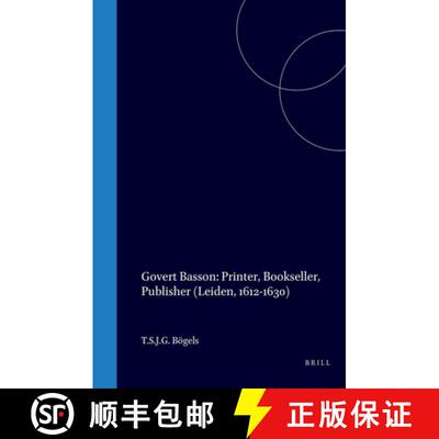 预订 Govert Basson: Printer, Bookseller, Publisher (Leiden, 1612-1630) [9789060044179]