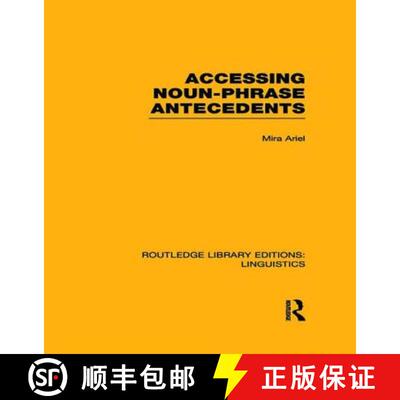 【3-4周达】Accessing Noun-Phrase Antecedents (RLE Linguistics B: Grammar) [9781138965737]