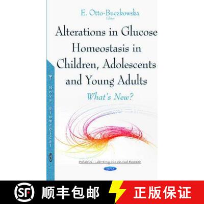 【3-4周达】精装 Alterations in Glucose Homeostasis in Children, Adolescents and Young Adults – What... [9781634838610]