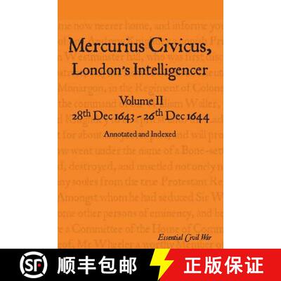 【3-4周达】Mercurius Civicus, London's Intelligencer - Volume II: 28th Dec 1643-26th Dec 1644 [9781909596016]