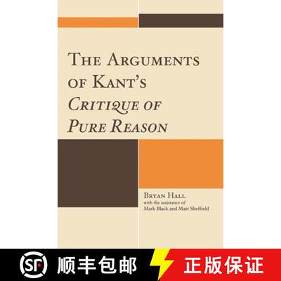 【3-4周达】精装 The Arguments of Kant's Critique of Pure Reason [9780739141656]