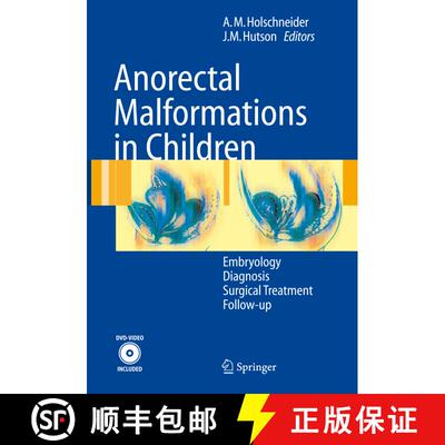 【3-4周达】精装 Anorectal Malformations in Children: Embryology, Diagnosis, Surgical Treatment, Follo... [9783540317500]