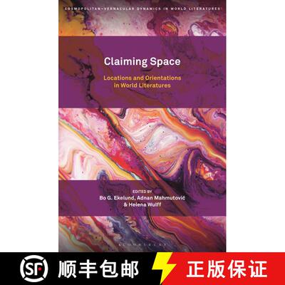 【3-4周达】Claiming Space: Locations and Orientations in World Literatures [9781501374142]