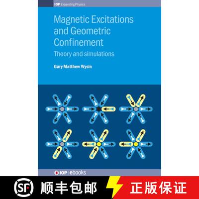 【3-4周达】Magnetic Excitations and Geometric Confinement : Theory and simulations [9780750318686]