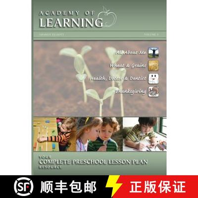 【3-4周达】ACADEMY OF LEARNING Your Complete Preschool Lesson Plan Resource - Volume 3 [9781614330899]