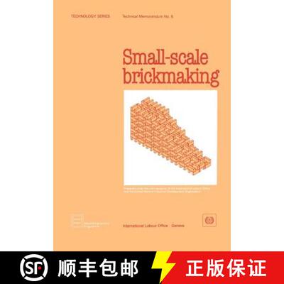 【3-4周达】Small-scale brickmaking (Technology Series. Technical Memorandum No. 6) [9789221035671]