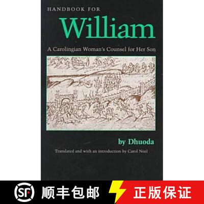 【3-4周达】Handbook for William: A Carolingian Woman's Counsel for Her Son, Trans. by Carol Neel [9780813209388]