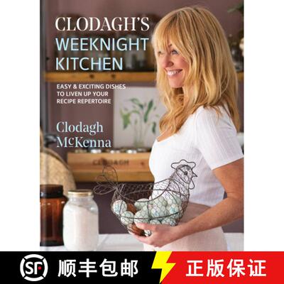 【3-4周达】精装 Clodagh's Weeknight Kitchen: Easy & Exciting Dishes to Liven Up Your Recipe Repertoire [9780857838872]