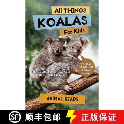 【3-4周达】All Things Koalas For Kids: Filled With Plenty of Facts, Photos, and Fun to Learn all Abou... [9783967721409]