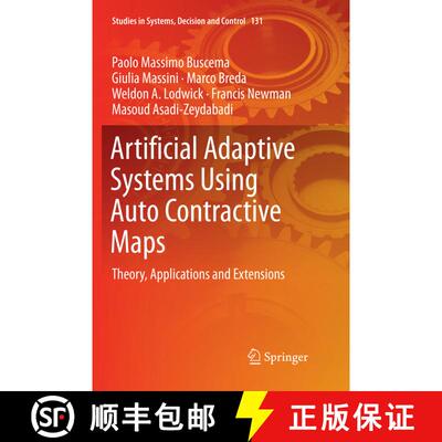 【3-4周达】Artificial Adaptive Systems Using Auto Contractive Maps : Theory, Applications and Extensions [9783030091354]