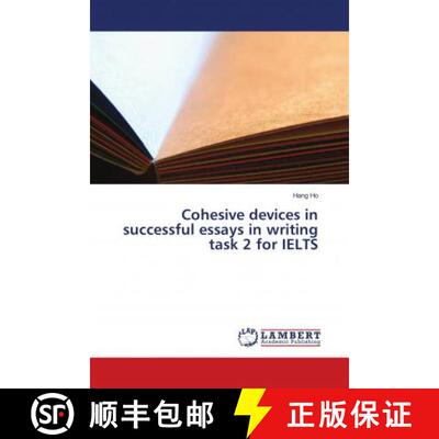 预订 Cohesive devices in successful essays in writing task 2 for IELTS [9786139578320]