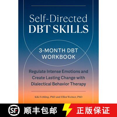 【3-4周达】Self-Directed DBT Skills: A 3-Month DBT Workbook to Regulate Intense Emotions and Create L... [9780593435984]