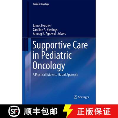 【3-4周达】精装 Supportive Care in Pediatric Oncology: A Practical Evidence-Based Approach [9783662443163]