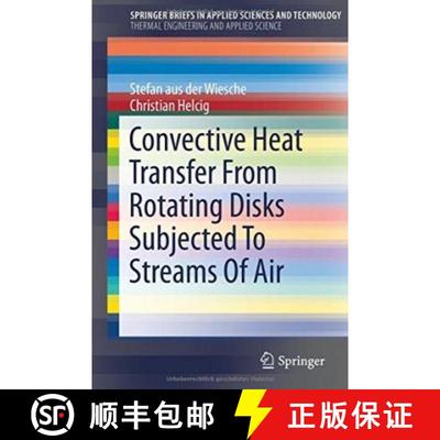 【3-4周达】Convective Heat Transfer From Rotating Disks Subjected To Streams Of Air (1st ed. 2016) [9783319201665]