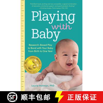 预订 Playing with Baby: Researched-Based Play to Bond with Your Baby from Birth to Year One [9781641704663]